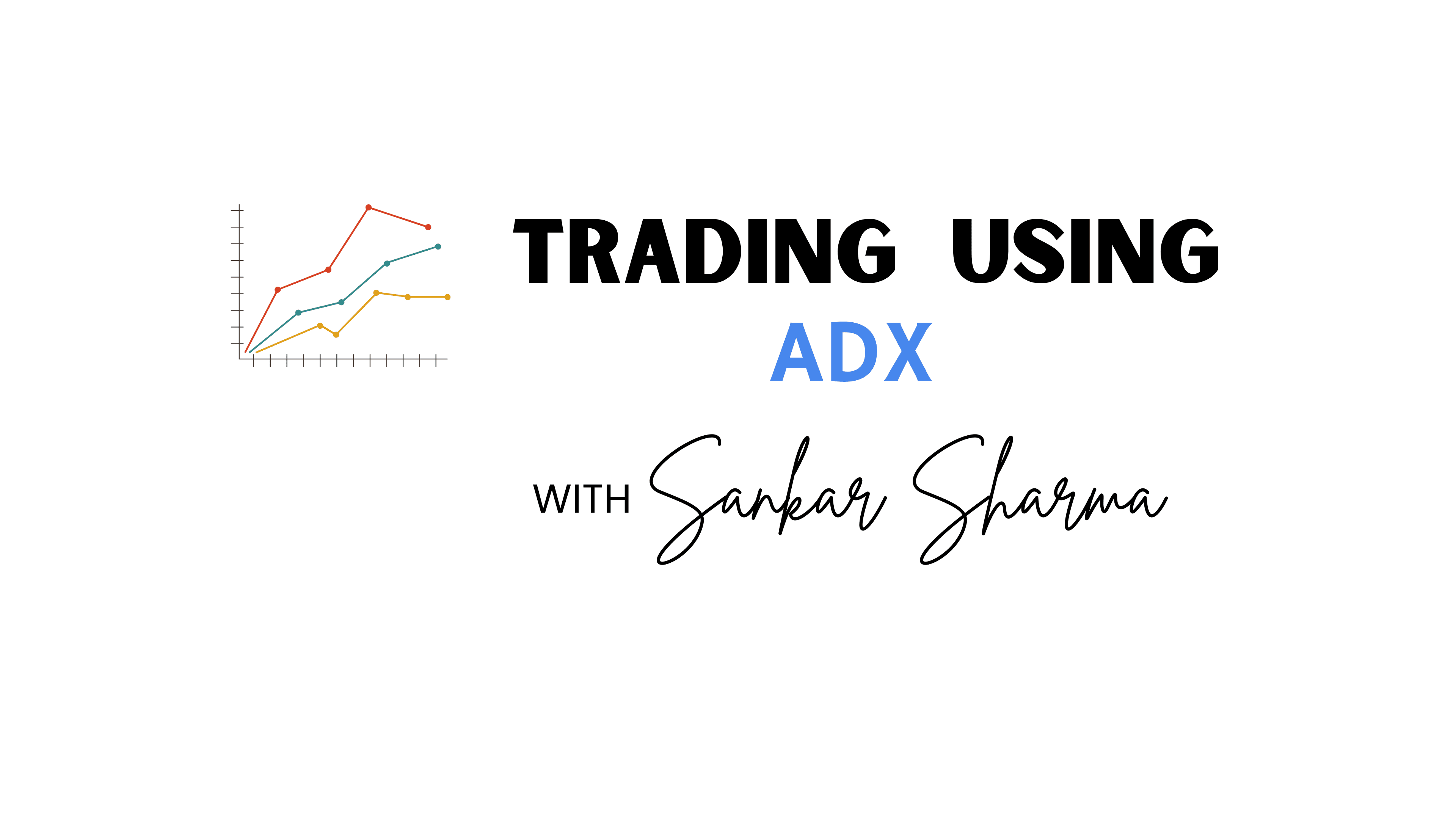 Learn how to trade using ADX